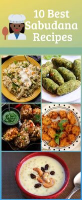 10 Best Sabudana Recipes With A Twist | Tasted Recipes