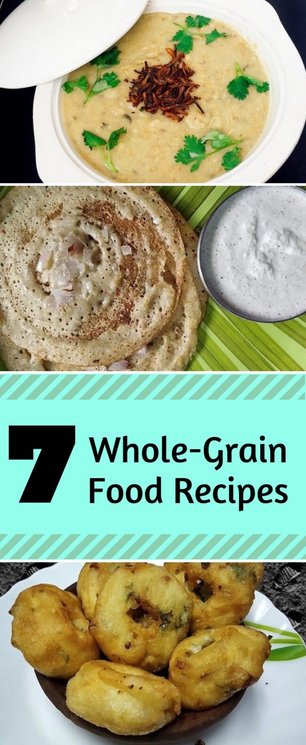 5 Indian Whole Grain Recipes Not To Ignore In Your Daily Meals - Tasted ...