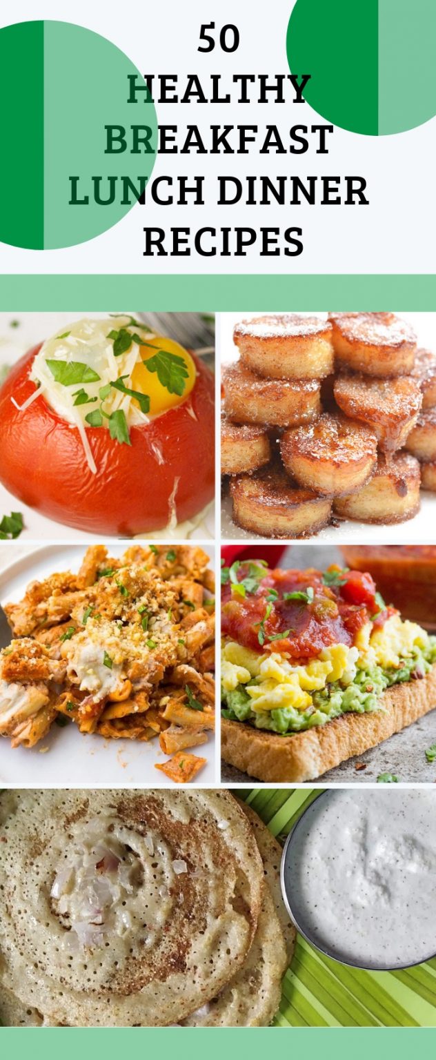 50 Healthy Recipes For Breakfast, Lunch & Dinner | Tasted Recipes