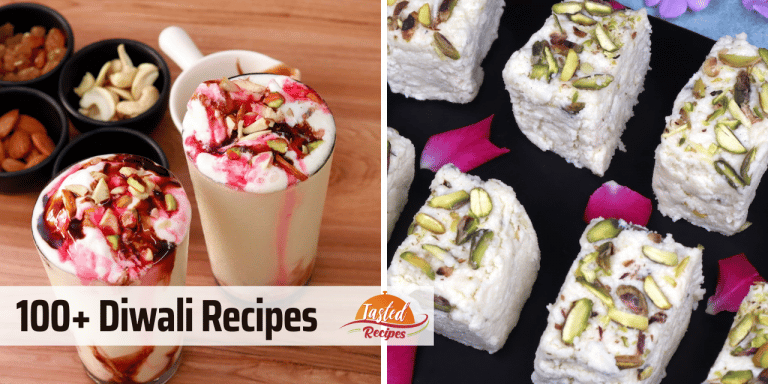 Diwali Recipes - Snacks, Desserts & Main Course - Tasted Recipes